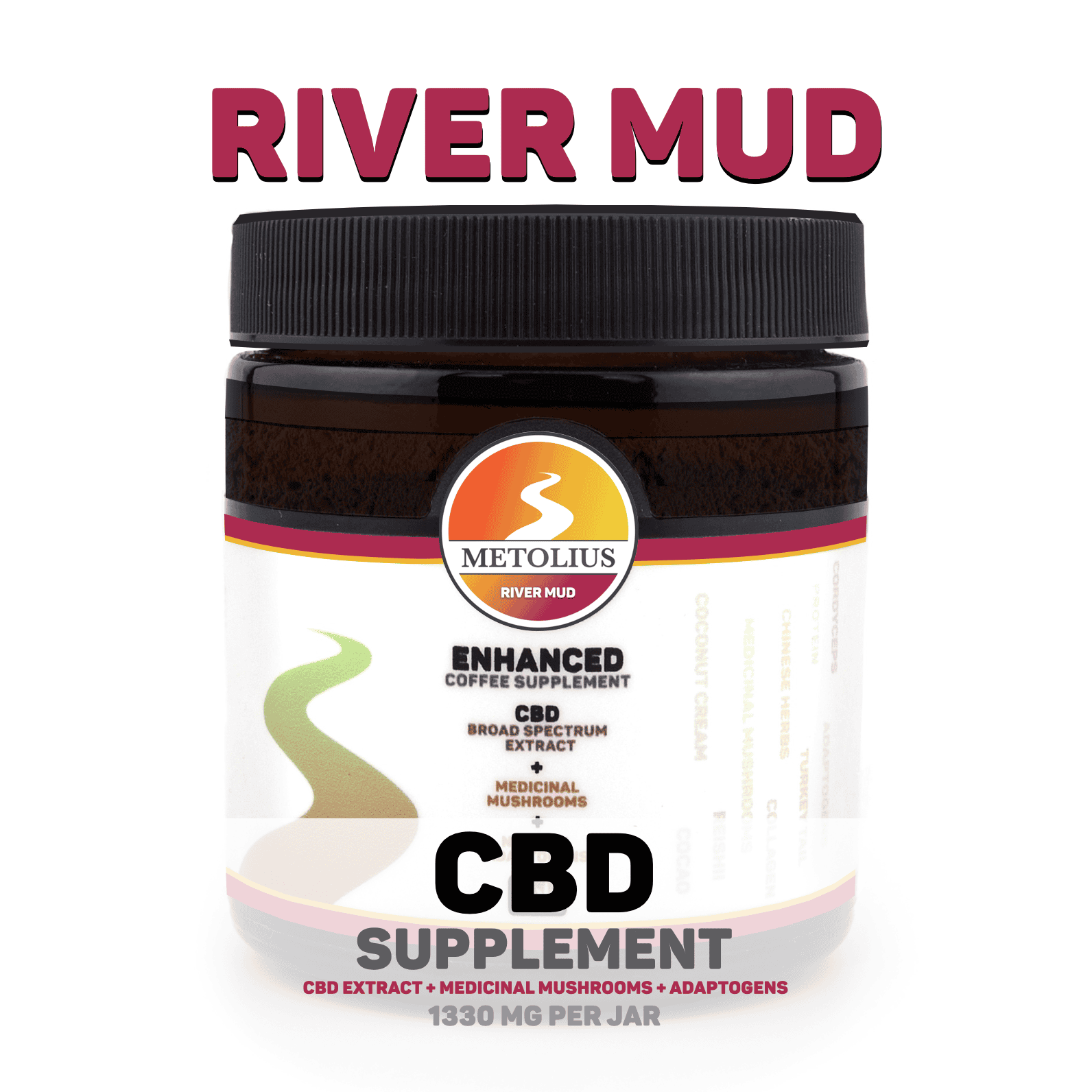 RIVER MUD - CBD EXTRACT + MEDICINAL MUSHROOMS + NATURAL ADAPTOGENS + C ...
